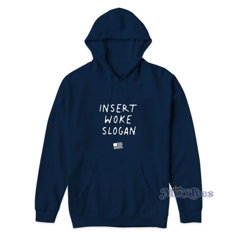 Daily Wire Merch Insert Woke Slogan Hoodie - Mixxtees.com