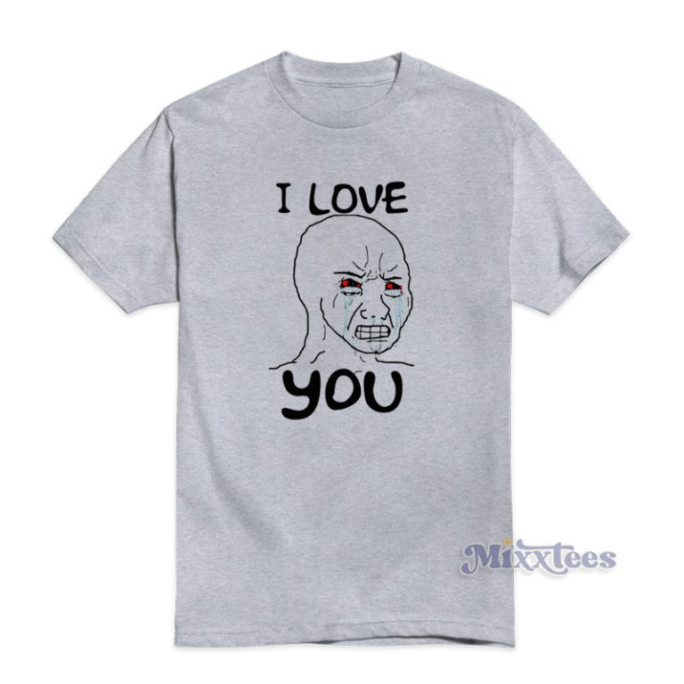 Simp I Love You Funny Crying Wojak Meme T-Shirt - Mixxtees.com